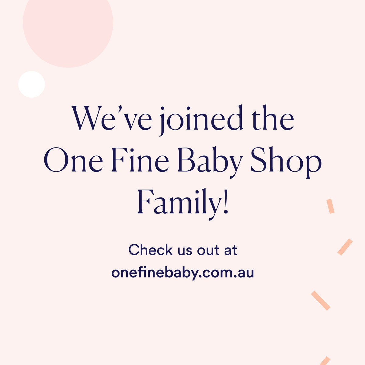 We've joined the One Fine Baby Shop family! – Ben & Ellie Baby